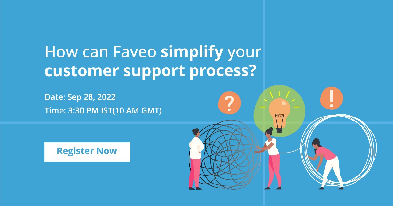 How can you simplify your customer support process - Faveo Helpdesk ...